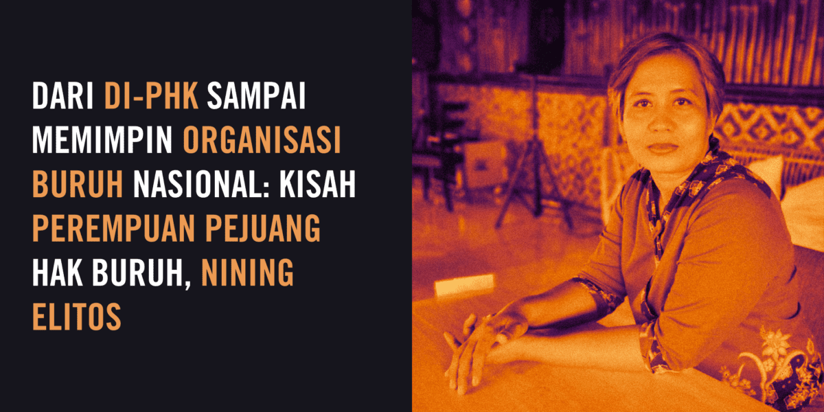 Dari di-PHK sampai Memimpin Organisasi Buruh Nasional: Kisah Perempuan Pejuang Hak Buruh, Nining ...